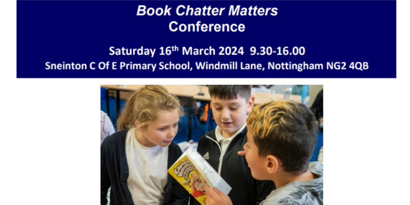 'Book Chatter Matters' Conference: Saturday 16 March, Nottingham - Reading for Pleasure