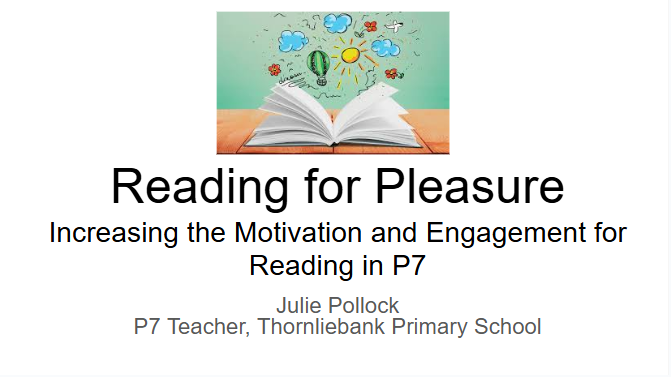 Increasing the motivation and engagement for reading - Reading for Pleasure